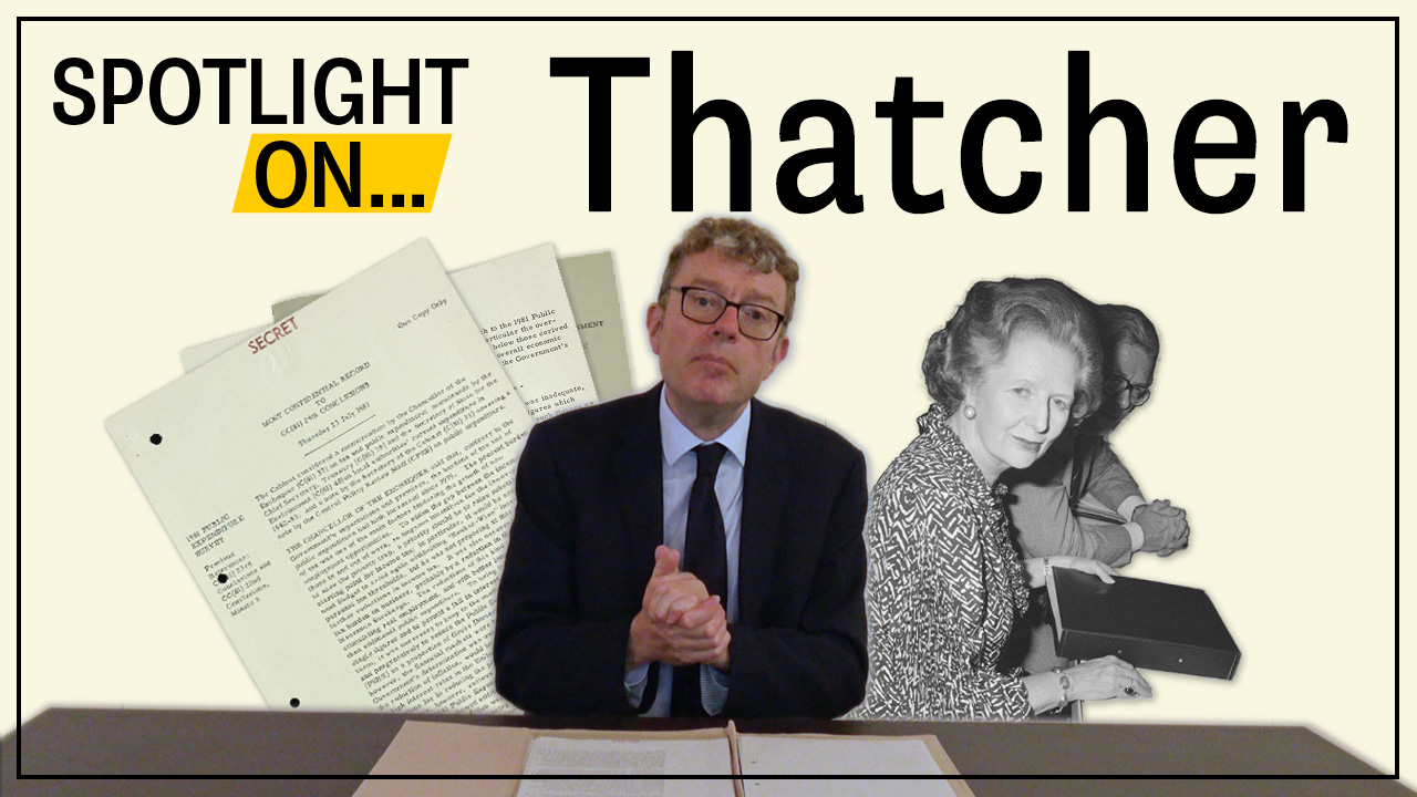 Spotlight On: Thatcher - The National Archives