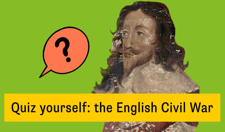 Quiz yourself on: The English Civil War - The National Archives