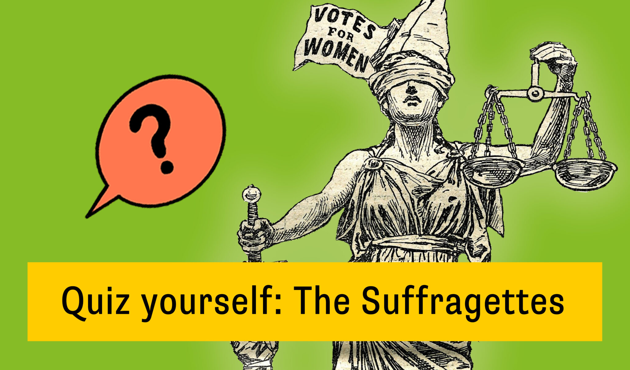 Quiz yourself on: The Suffragettes - The National Archives